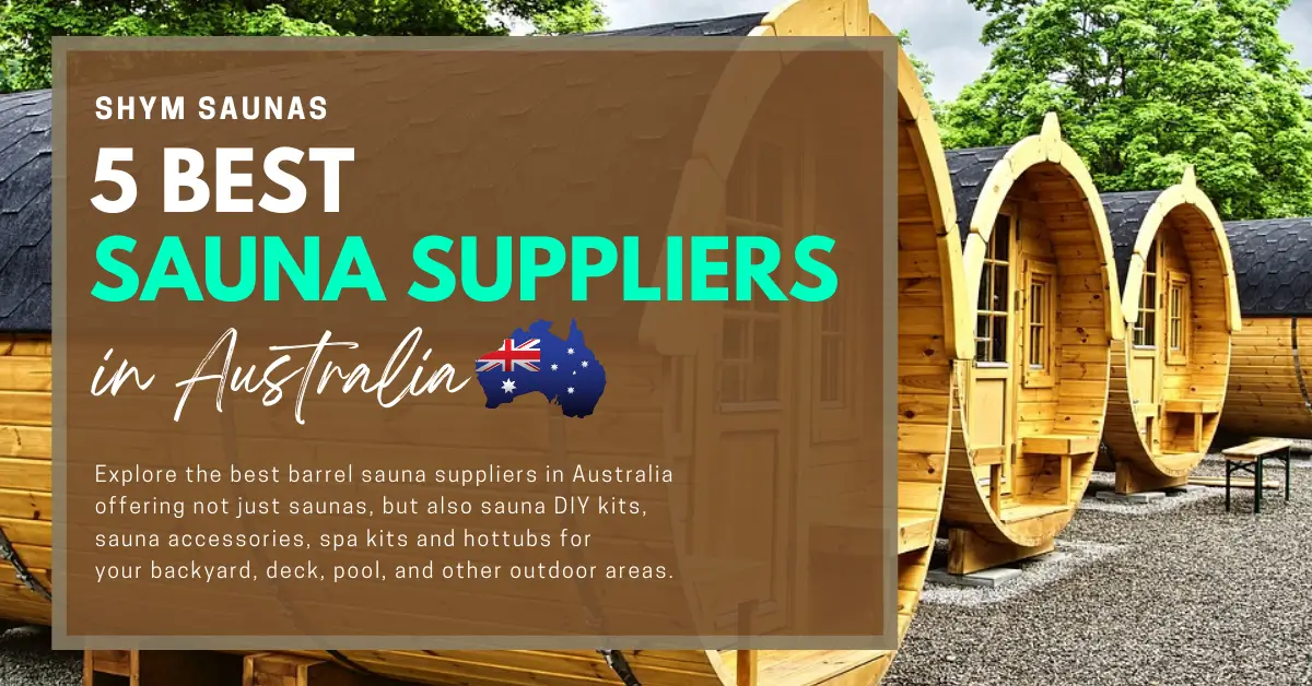 5 Best Sauna Suppliers in Australia in 2024 - Shym Saunas